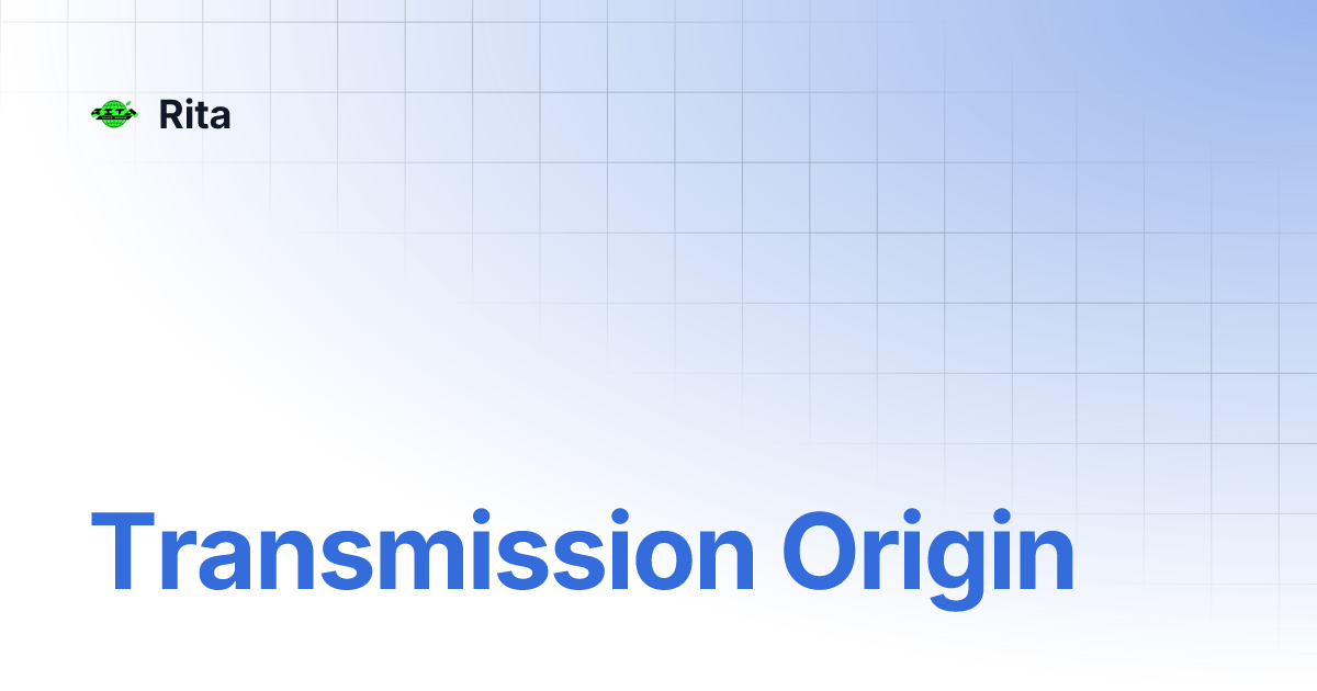 Transmission Origin | Rita
